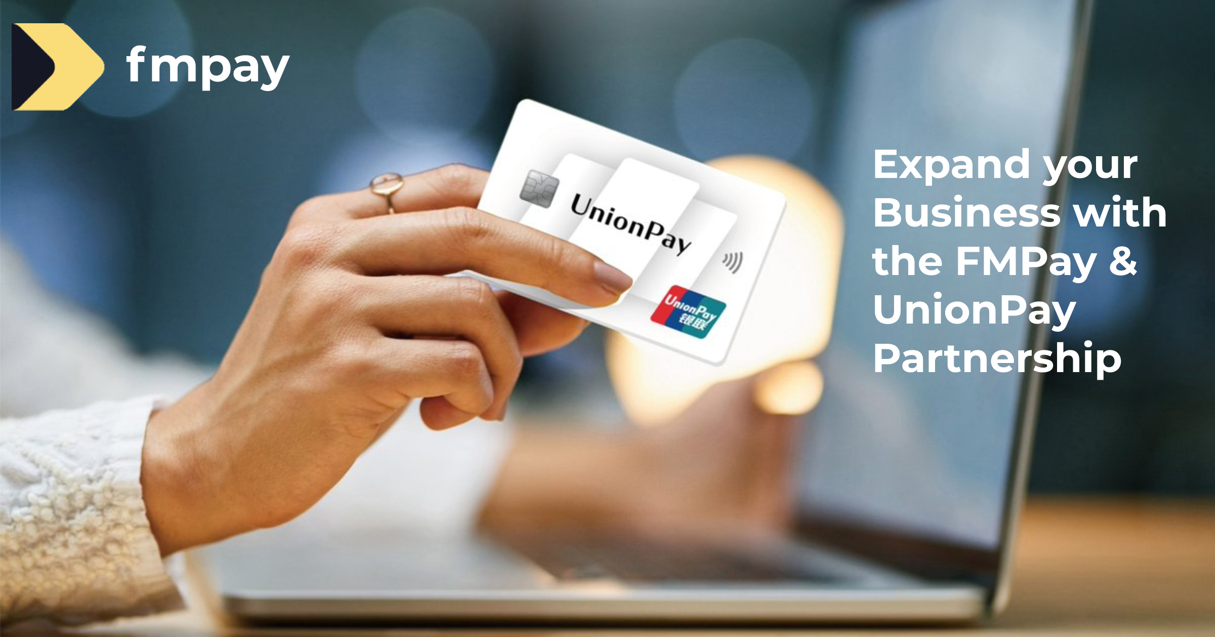 FMPay and UnionPay Collaboration | FMpay